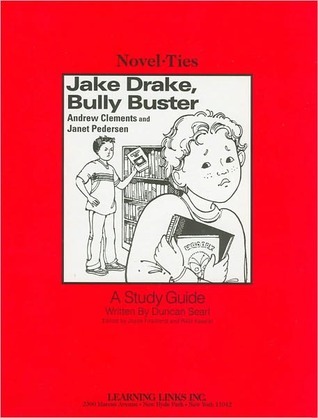 Jake Drake, Bully Buster: Novel-Ties Study Guides by Andrew Clements ...