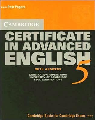Cambridge Certificate in Advanced English 5 Student's Book with Answers ...