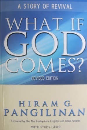 WHAT IF GOD COMES? A Story of Revival by Hiram G. Pangilinan | Goodreads