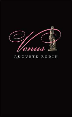 Venus by Auguste Rodin | Goodreads