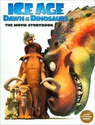 Ice Age: Dawn of the Dinosaurs: The Movie Storybook by Layla Rose ...