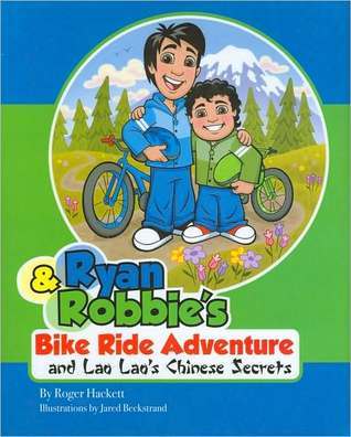 Ryan and Robbie's Bike Ride Adventure and Lao Lao's Chinese Secrets ...