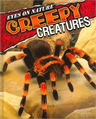 Creepy Creatures (Eyes on Nature Series) by Kidsbooks Staff | Goodreads