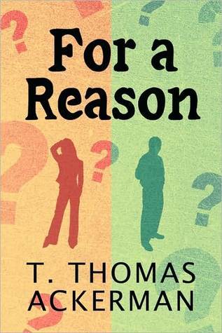 For a Reason by T. Thomas Ackerman | Goodreads