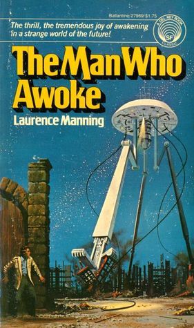 The Man Who Awoke by Laurence Manning | Goodreads