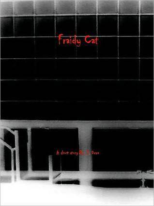 Fraidy-Cat by J. Dean | Goodreads