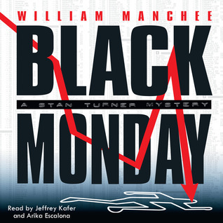 Black Monday (Stan Turner, #6) by William Manchee | Goodreads