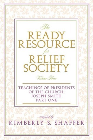 The Ready Resource for Relief Society by Kimberly Shaffer | Goodreads