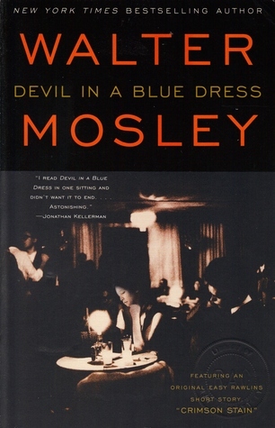 Devil in a Blue Dress (Easy Rawlins, #1) by Walter Mosley | Goodreads