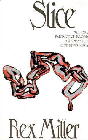 Slice by Rex Miller | Goodreads