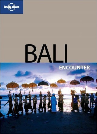Bali Encounter by Ryan Ver Berkmoes | Goodreads