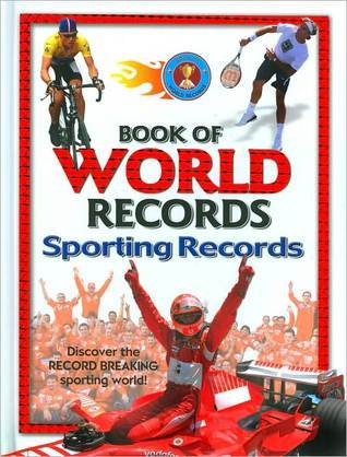 Book of World Records: Sporting Records by flowerpot-press | Goodreads