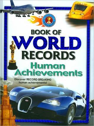 Book of World Records: Human Achievements by flowerpot-press | Goodreads