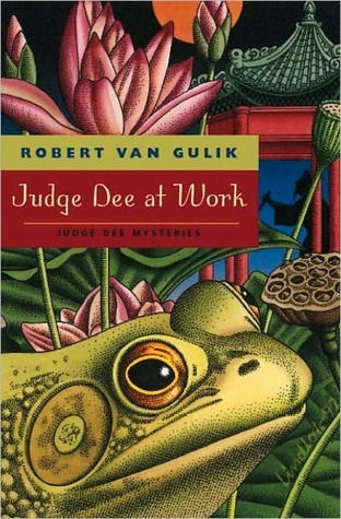 Judge Dee at Work by Robert van Gulik | Goodreads