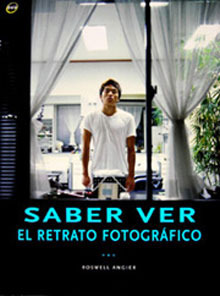 Saber ver : el retrato fotográfico by Roswell Angier | Goodreads