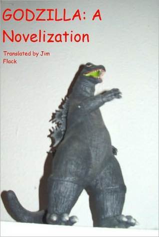 Godzilla - A Novelization by Agor Singh | Goodreads