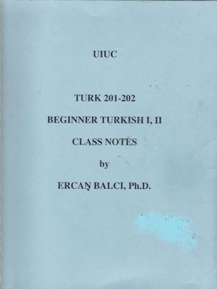 Beginner Turkish I, II Class Notes (TURK 201-202) by Ercan Balcı ...