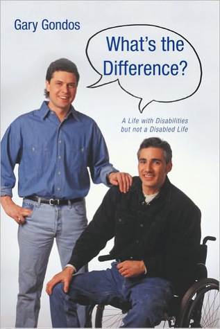 What's the Difference?: A Life with Disabilities but Not a Disabled ...