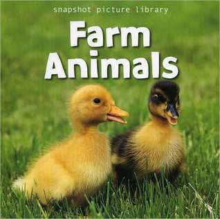 Farm Animals (Snapshot Picture Library) by Weldon Owen Publishing ...