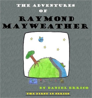 Adventures of Raymond Mayweather by Daniel Errico | Goodreads