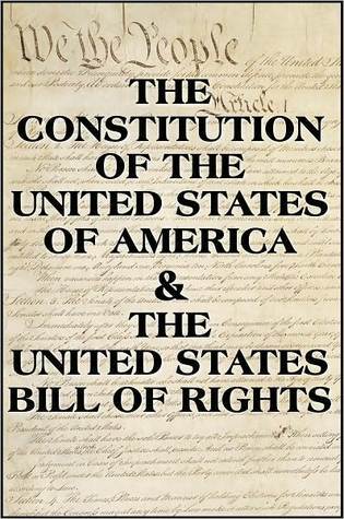 The US Constitution & The Bill of Rights by Various | Goodreads