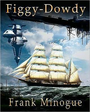 Figgy-Dowdy by Frank Minogue | Goodreads