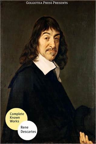 The Best Known Works of Rene Descartes by René Descartes | Goodreads