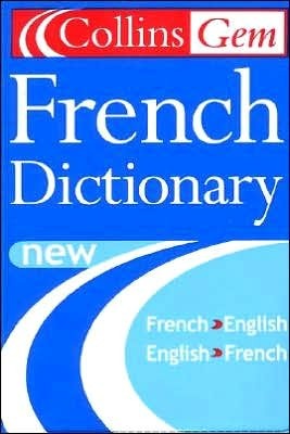 Collins Gem French Dictionary: French-English/English-French by ...