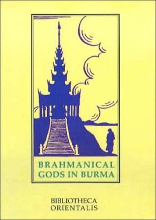 Brahmanical Gods of Burma by Niharranjan Ray | Goodreads