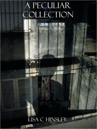 A Peculiar Collection by Lisa C. Hinsley | Goodreads