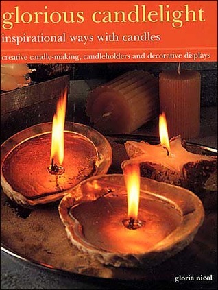 Glorious Candlelight: Inspirational Ways with Candles by Judy Cox ...