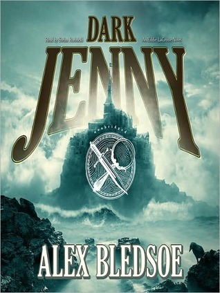 Dark Jenny by Alex Bledsoe | Goodreads