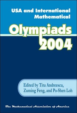 USA and International Mathematical Olympiads 2004 by Titu Andreescu ...