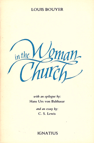 Woman in the Church by Louis Bouyer | Goodreads