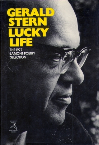 Lucky Life: Poems by Gerald Stern | Goodreads