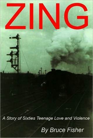Zing by Bruce Fisher | Goodreads