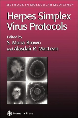 Herpes Simplex Virus Protocols by S. Moira Brown | Goodreads