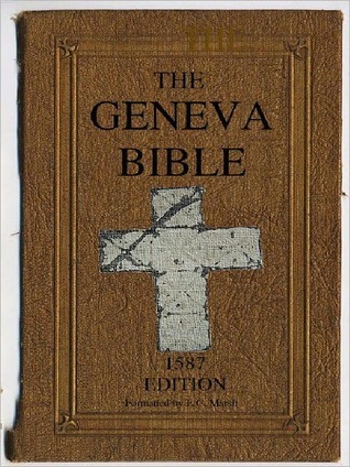The Geneva 1587 Study Bible by Anonymous | Goodreads