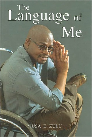 The Language of Me by Musa E. Zulu | Goodreads
