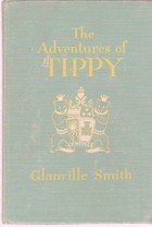 The Adventures of Tippy by Glanville Smith | Goodreads