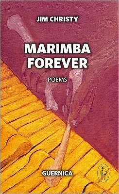Marimba Forever (Essential Poets Series) by Jim Christy | Goodreads