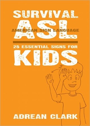 Survival ASL: 25 Essential Signs for Kids [American Sign Language] by ...