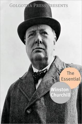 The Essential Works of Winston Churchill by Winston S. Churchill ...