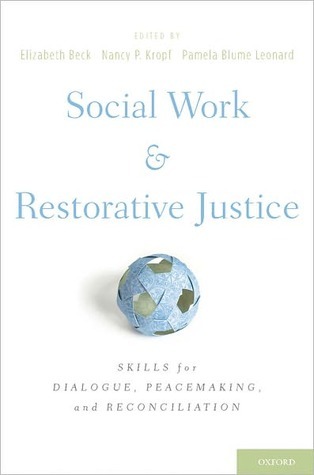 Social Work and Restorative Justice: Skills for Dialogue, Peacemaking ...