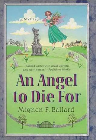 An Angel to Die for by F. Mignon Ballard | Goodreads