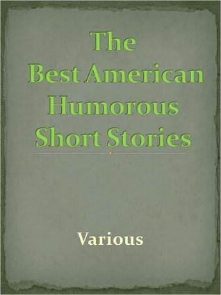 Best American Humorous Short Stories by Various | Goodreads