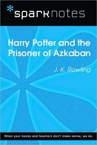 Harry Potter and the Prisoner of Azkaban by SparkNotes | Goodreads