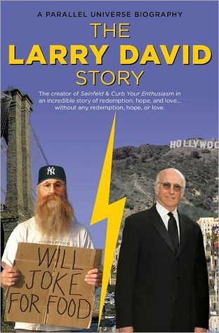 The Larry David Story: A Parallel Universe Biography by Jason Allen ...