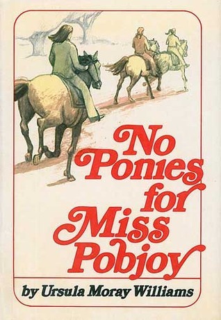 No Ponies for Miss Pobjoy by Ursula Moray Williams | Goodreads