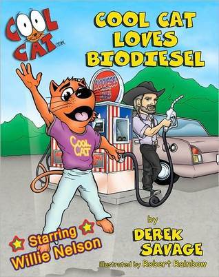 Cool Cat Loves Biodiesel by Derek Savage | Goodreads